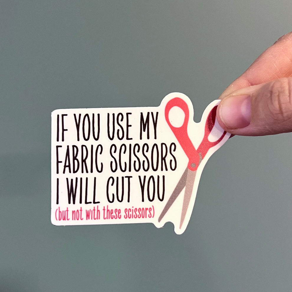 If You Use My Fabric Scissors I Will Cut You – Little Traveling Llama